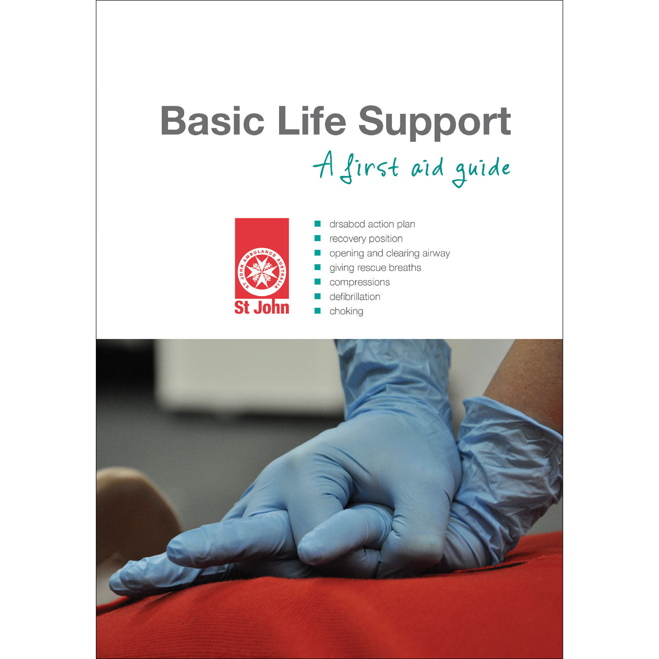 Basic Life Support First Aid Guide – St John Ambulance National Online Shop